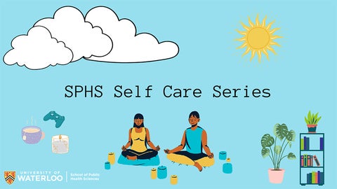 Current students: SPHS self care series | School of Public Health ...